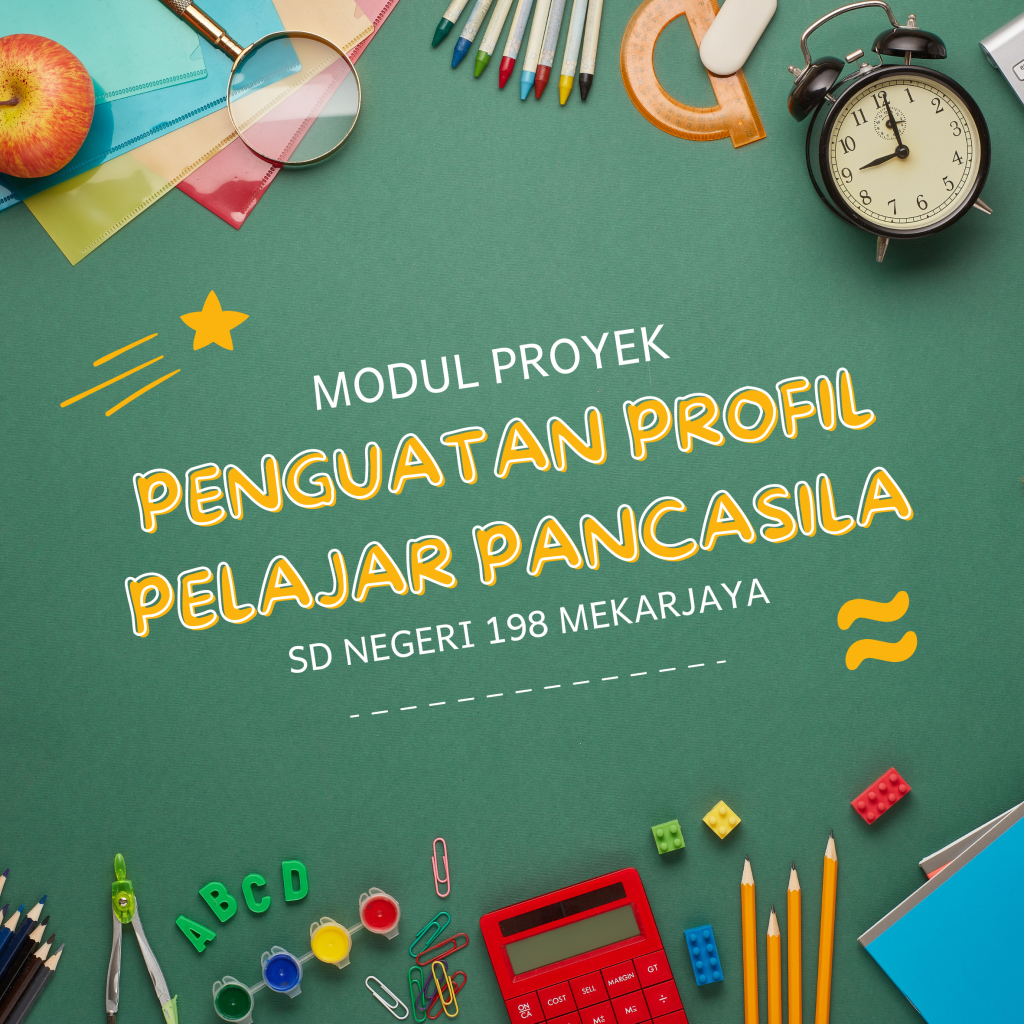 Modul Proyek SD Negeri 198 Mekarjaya Tahun 2024/2025 - SD Negeri 198 ...